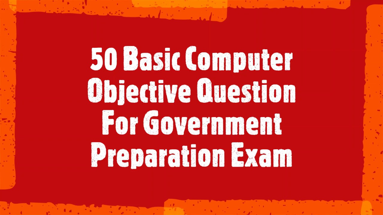 Basic Computer 50 Objective Question government - YouTube