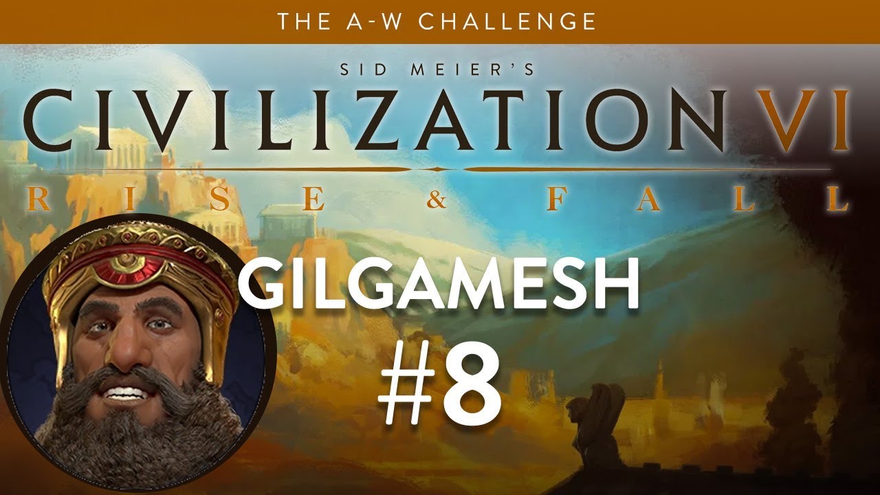 Let's Play Civilization 6: Rise and Fall - Deity - Gilgamesh part 8 ...