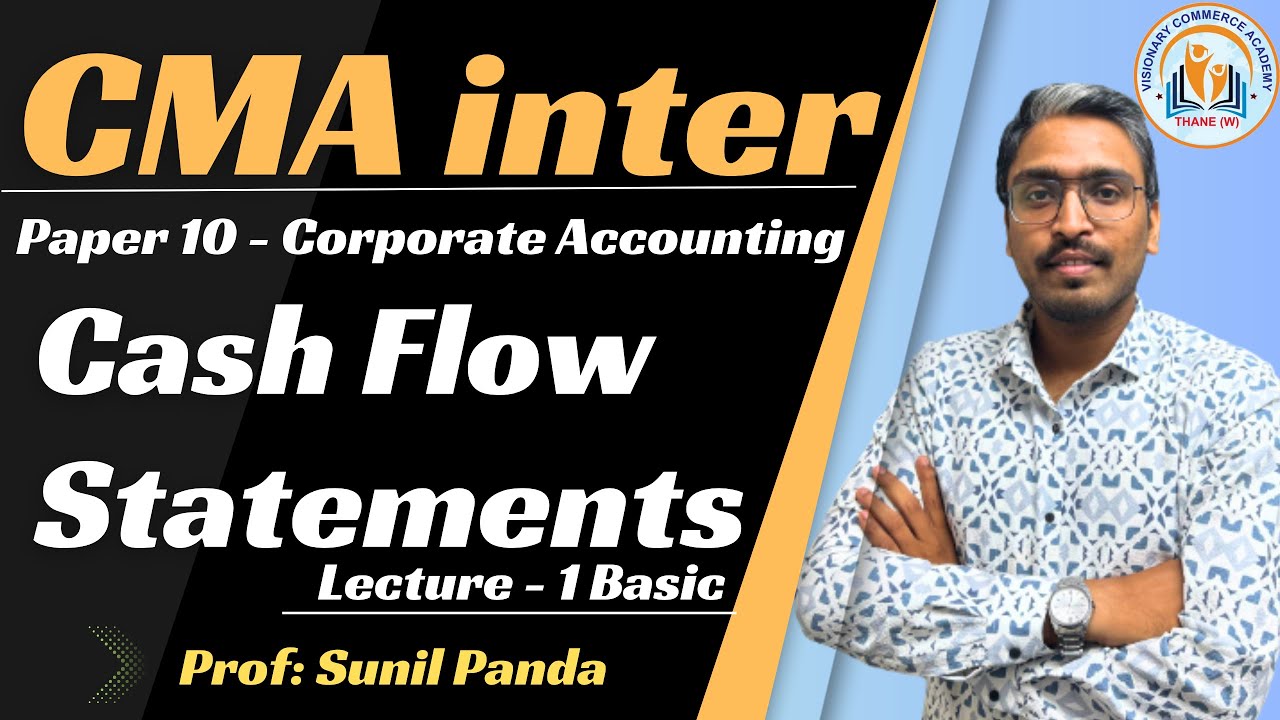 CMA inter Paper 10 Corporate Accounting Cash Flow Statements - YouTube