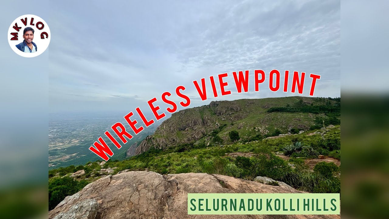Wireless Viewpoint Selurnadu Kolli Hills #kollihills #viewpoint - YouTube