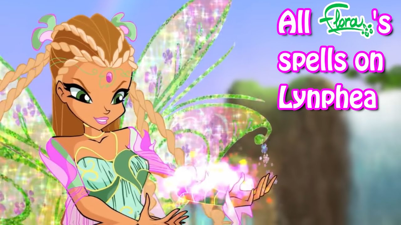 Winx Club - All Flora's spells on Lynphea🌿 - YouTube