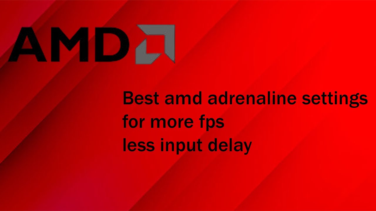 Best AMD Adrenalin Settings for Low-End PCs (Boost FPS) - YouTube