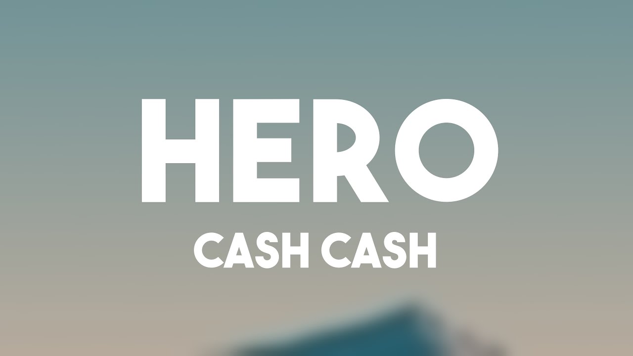 Hero - Cash Cash (Lyric Video) 💫 - YouTube