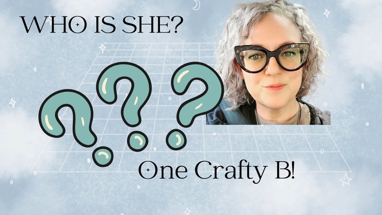 Who is she?? One Crafty B! - YouTube