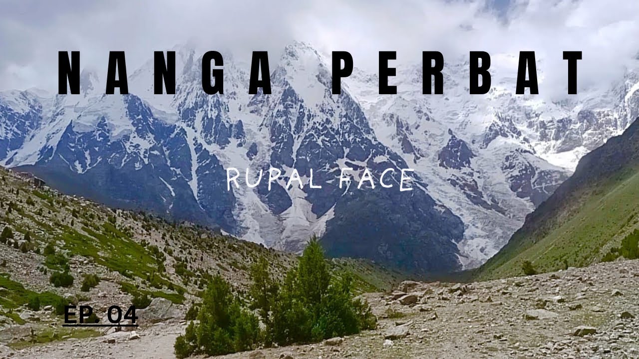 Rupal Face Adventure: Riding to the Base of Nanga Parbat | EP. O4 | A Journey Through the ...
