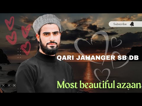 most beautiful azaan | qari jahanger sb db | beautiful azaan | - YouTube