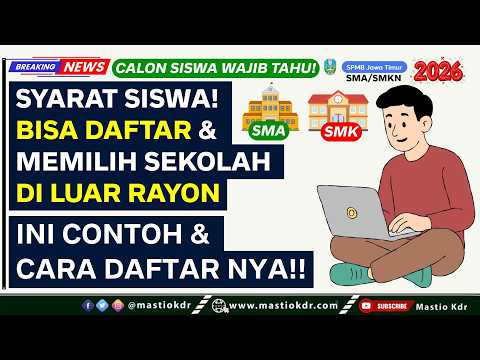 SYARAT Siswa Bisa Daftar Sekolah DI LUAR RAYON SMA/SMK! Ini Contoh & Cara Daftarnya! SPMB Jatim 2026
