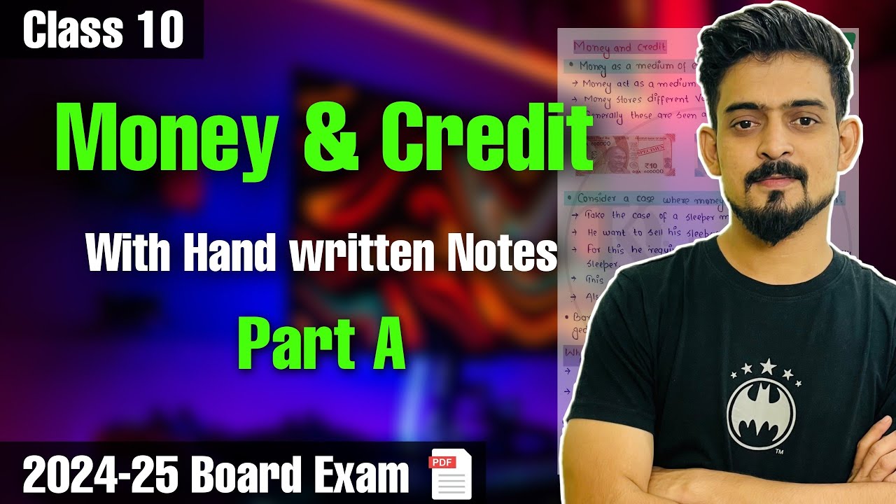 Money and Credit Class 10 Economics | NCERT Explanation 🔥| - YouTube