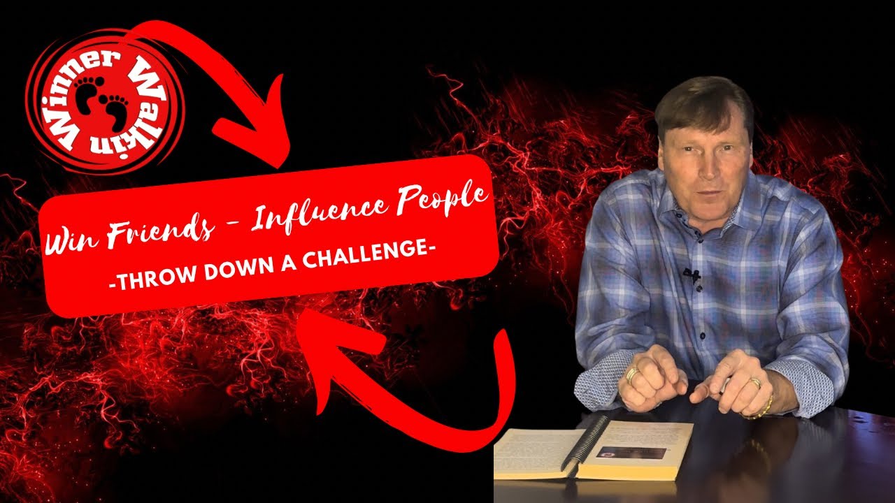 How To Win Friends And Influence People -Throw Down A Challenge- - YouTube