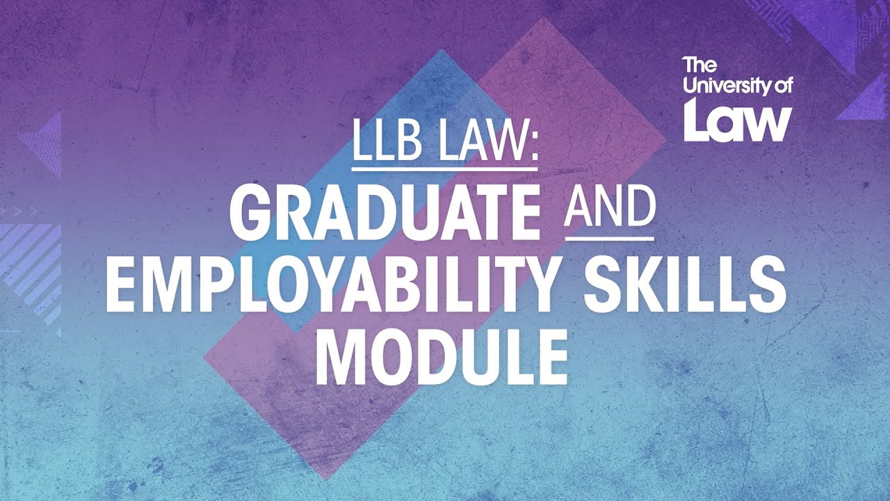 LLB Graduate and Employability Skills Module – Lorraine | ULaw - YouTube