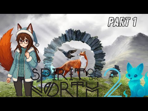 Spirit of The North 2 | A New Journey Begins | Part 1 #spiritofthenorth2