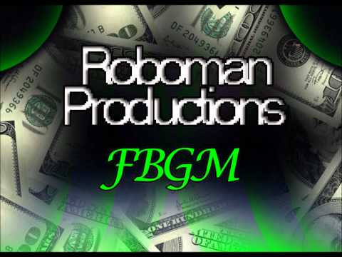 FBGM (Ft. Xxpress, Br@t!, NYGman, KeZ) - Roboman Productions