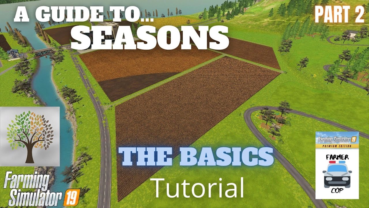 THE BASICS - Guide to Seasons - Farming Simulator 19 - YouTube