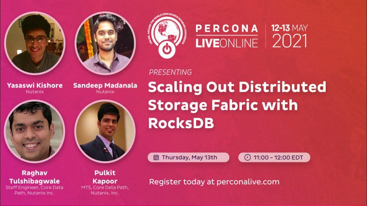 Nutanix - Scaling Out Distributed Storage Fabric with RocksDB - Percona Live 2021 - YouTube