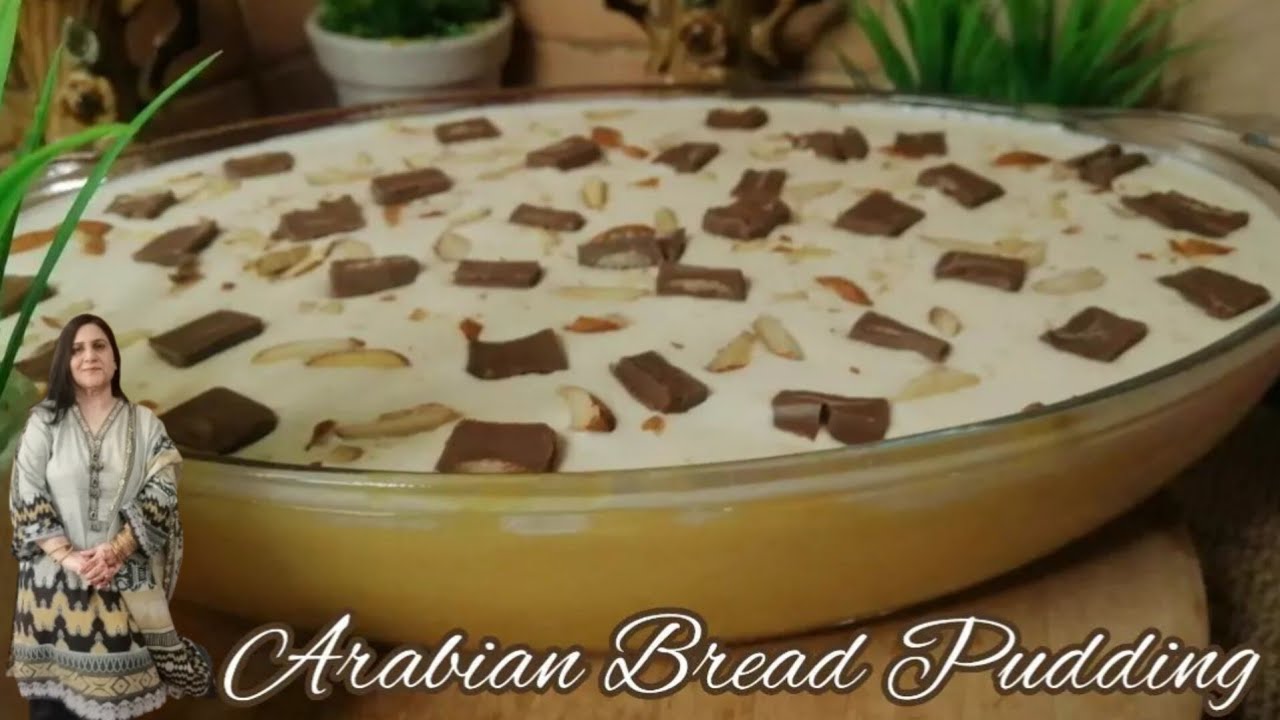Arabian Bread Pudding Recipe By Raana | @Raanaskitchencuisine - YouTube