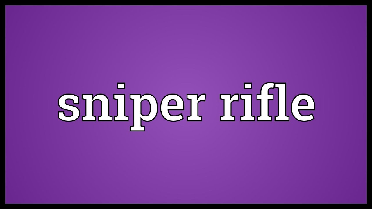 Sniper rifle Meaning - YouTube