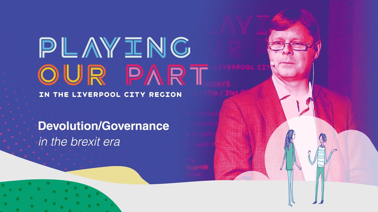Prof Philip McCann – Devolution and Governance – Playing Our Part in ...