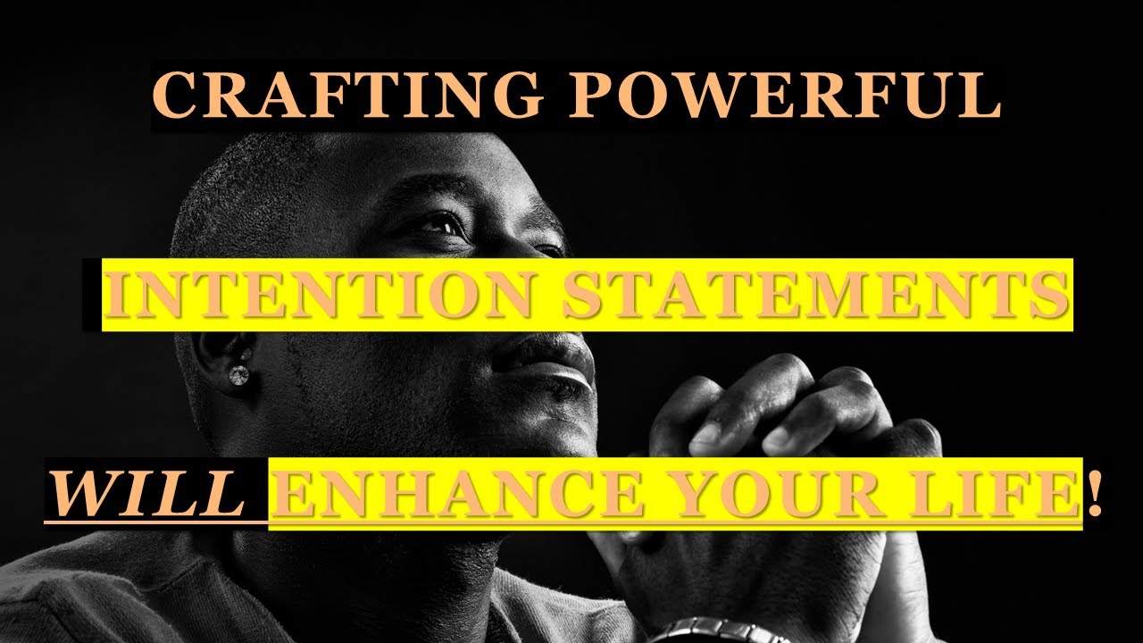 Intention statements are clear, positive declarations - YouTube