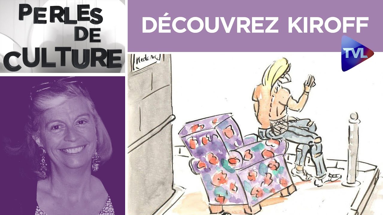 Découvrez Kiroff - Perles de Culture n°260 - TVL - YouTube