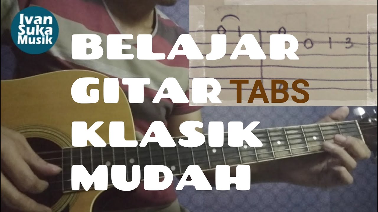 Gitar Klasik Mudah Tabs Easy Guitar Lesson Tutorial on Strings - YouTube