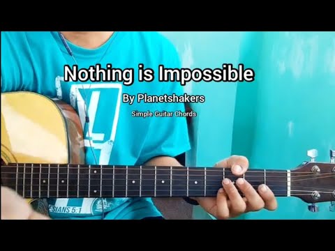Nothing is Impossible by Planetshakers - Simple Guitar Chords w/ Lyrics