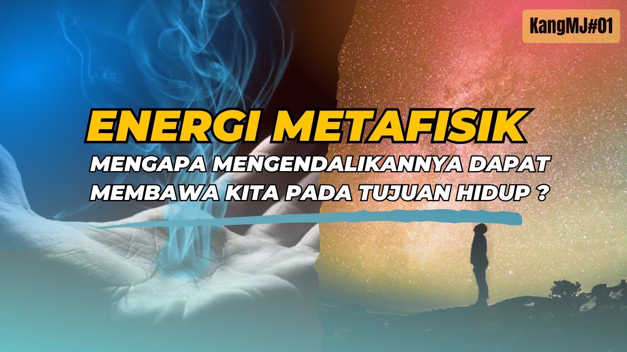 Energi Metafisik | Mengapa mengendalikannya dapat membawa kita pada ...