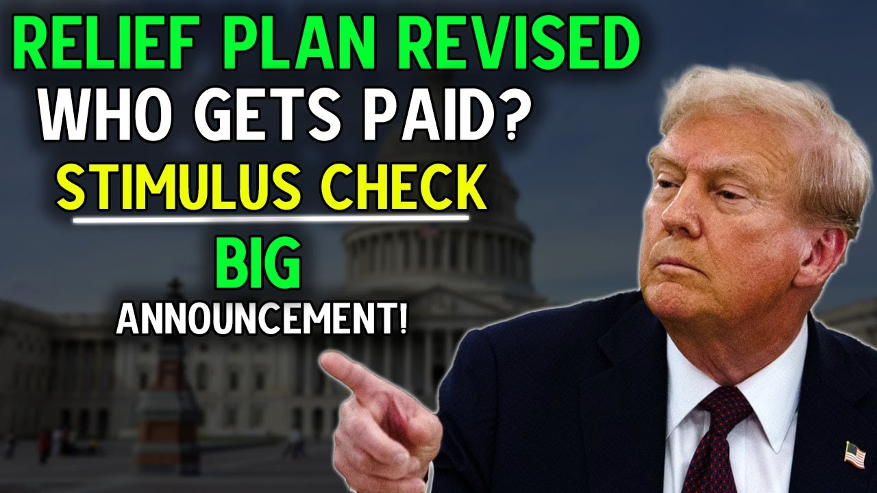 Stimulus Update, Relief Plan Revised, Major Changes Coming, Who Gets ...