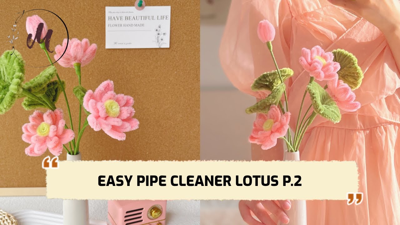 DIY Easy Pipe Cleaner Lotus/ Làm hoa sen từ kẽm nhung phần 2 🪷 - YouTube