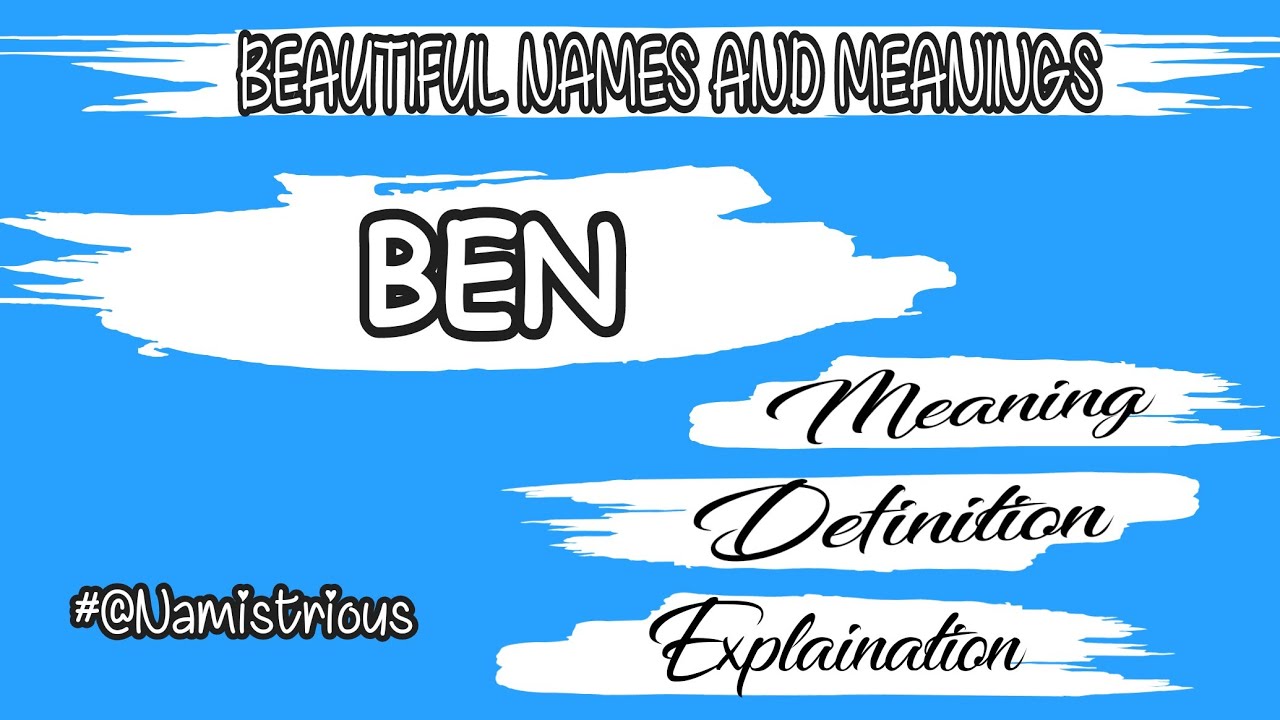 BEN name meaning | BENJAMIN name | BENJAMIN boy's name and meanings ...