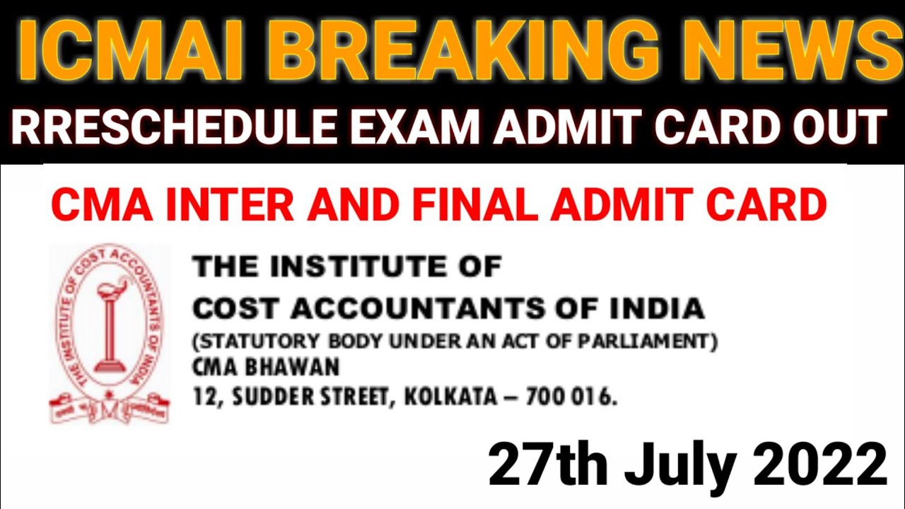 ICMAI Biggest Update || CMA Inter And Final Rescheduled Exam Admit Card ...