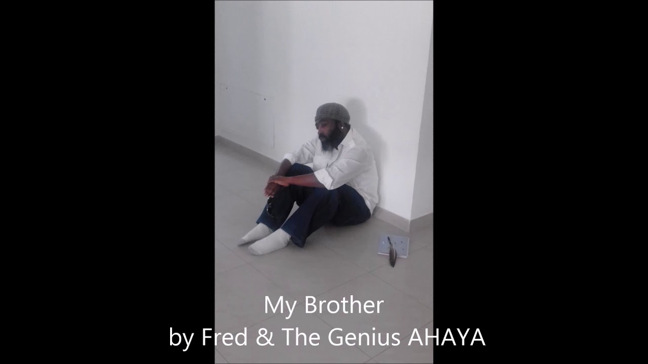My Brother/ by Fred & The Genius AHAYA(Recorded 2009) - YouTube