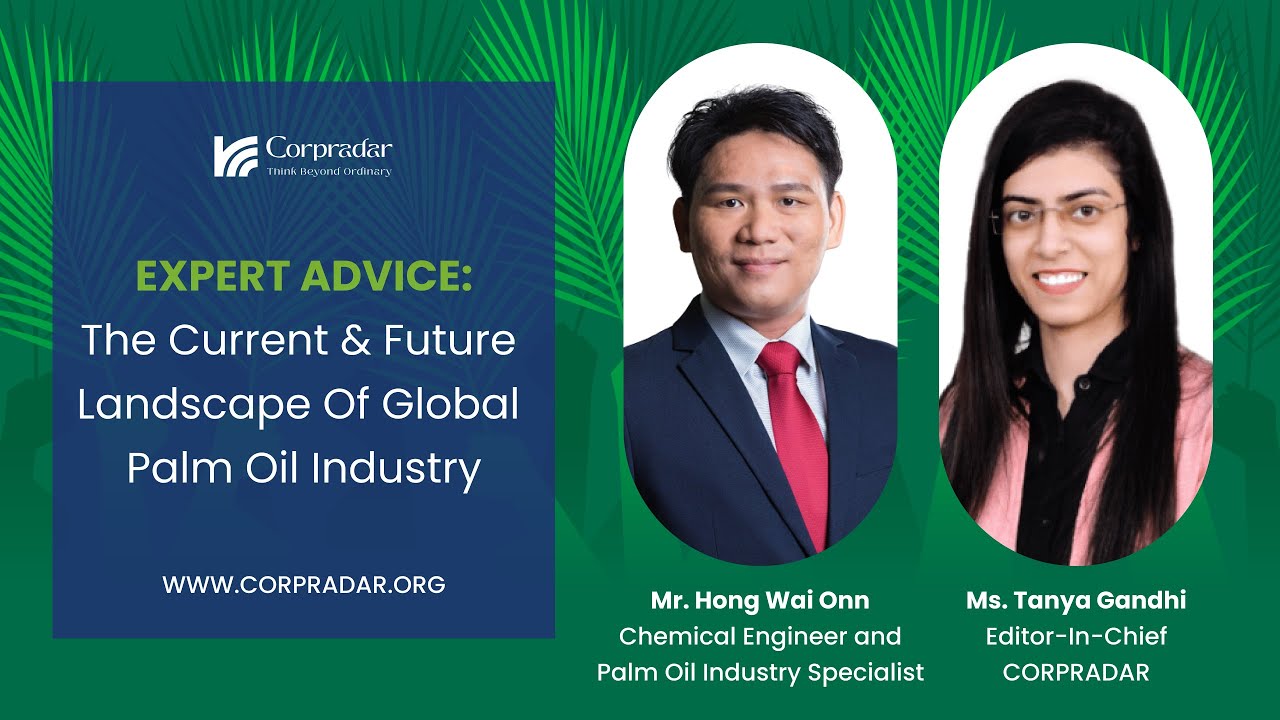 Expert Advice | Current And Future Landscape of Global Palm Oil ...