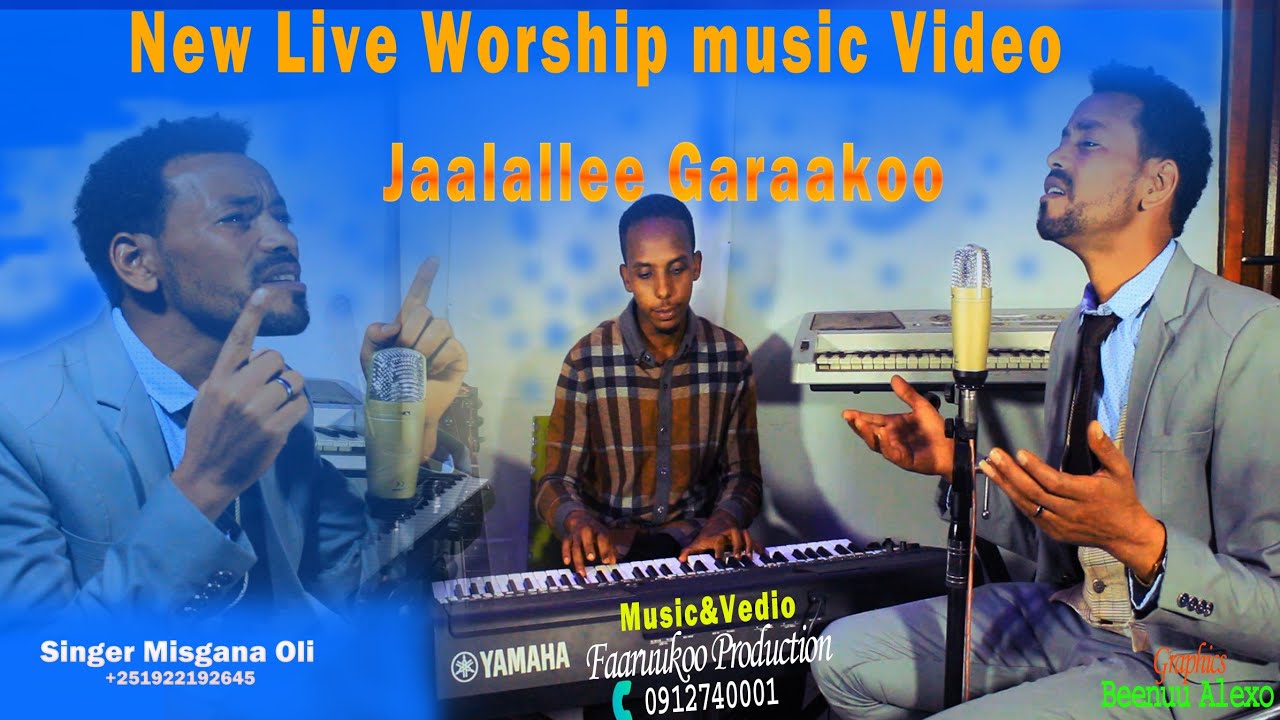 Misgana Oli New Live Worship Jaalallee Garaakoo At Faaruukoo Production ...