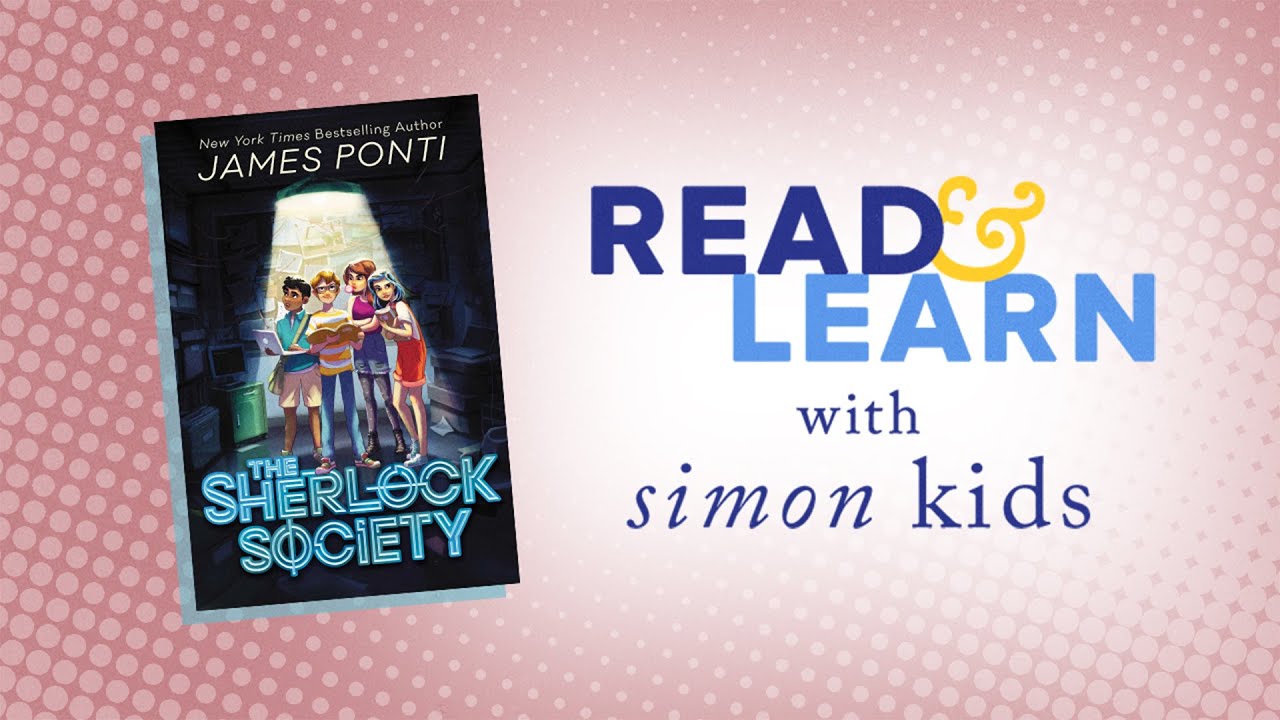 Sherlock Society read aloud with James Ponti | Read & Learn with Simon ...