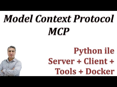 Model Context Protocol MCP: Python ile MCP Server + MCP Client +MCP Tools + Docker + VS Code