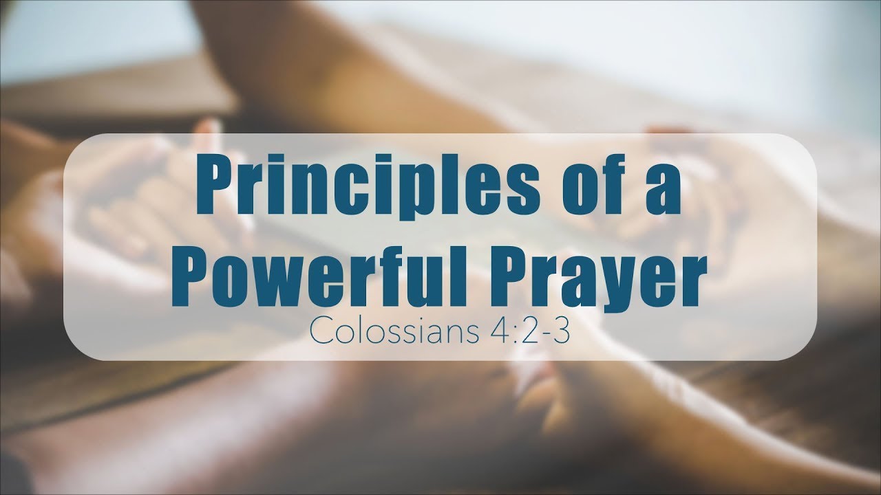 Principles of a Powerful Prayer - Part 2 - YouTube