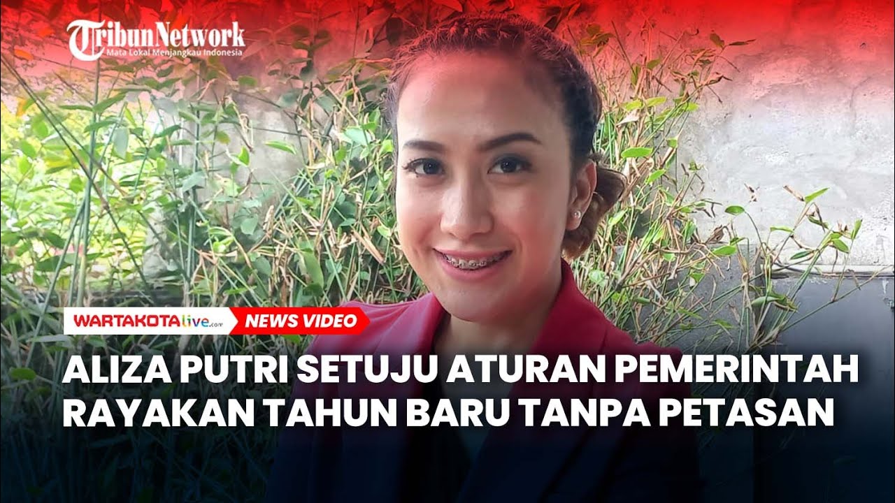 Aliza Putri Setuju Aturan Pemerintah Rayakan Tahun Baru Tanpa Petasan - YouTube