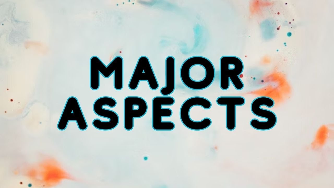 Major Aspects (Episode 9) - YouTube