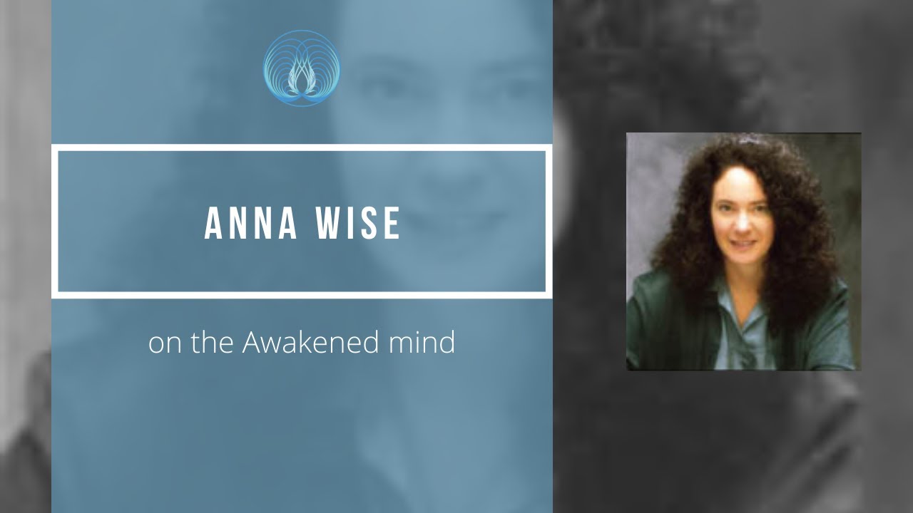 Anna Wise on the Awakened Mind - YouTube