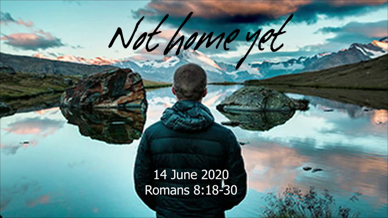 Not Home Yet 14 June 2020 - YouTube