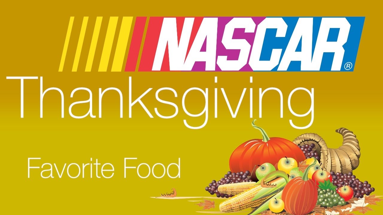 NASCAR Thanksgiving: What's your favorite food? - YouTube