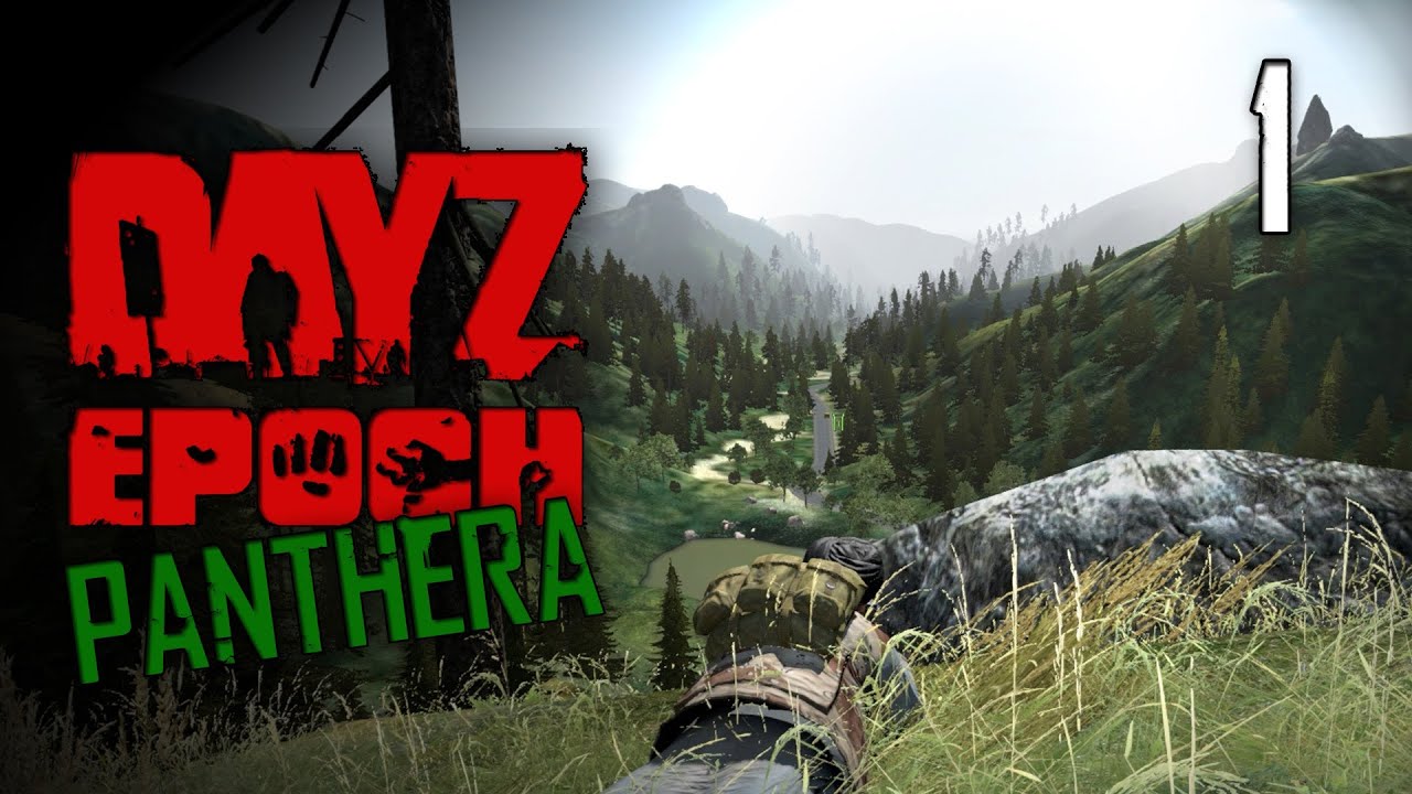 DayZ Epoch Panthera #01 - В бой! - YouTube