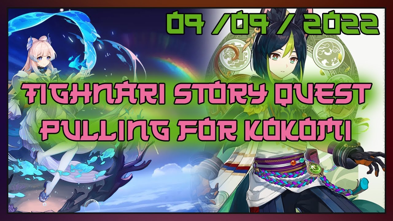 LIVE | TIGHNARI STORY QUEST / PULLING FOR KOKOMI | GENSHIN 3.0 | Live ...