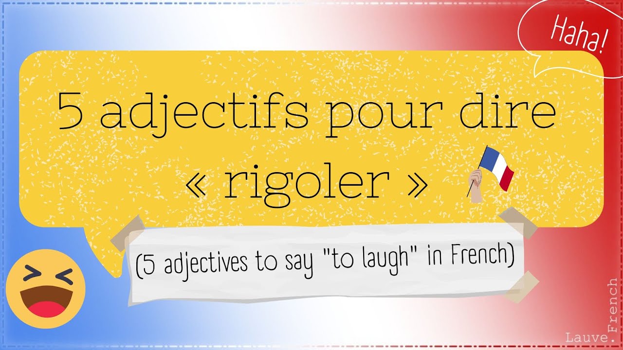 5 adjectifs (au féminin & masculin) pour dire "rigoler" + exemples et astuces 🇫🇷 🗣️ - YouTube