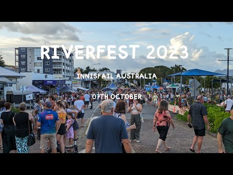 Riverfest 2023 - Innisfail Australia (07th October 2023) - Re Upload ...