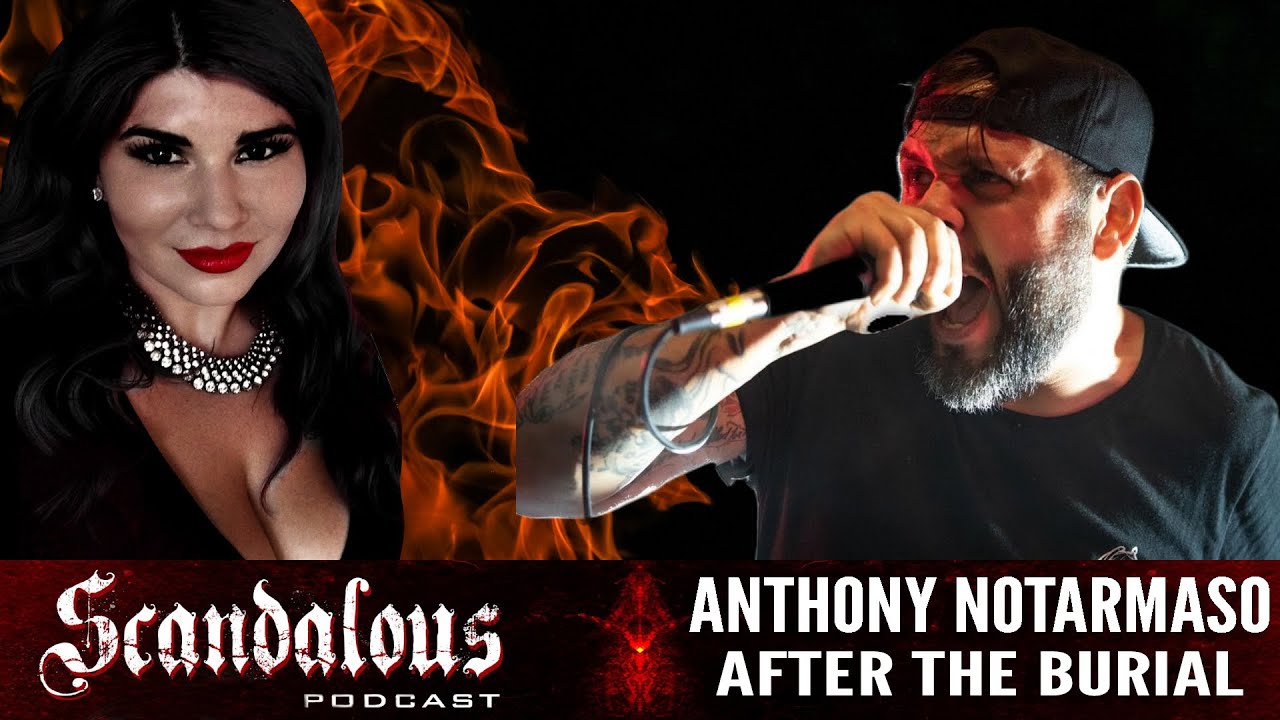 Scandalous Podcast | Anthony Notarmaso of After the Burial - YouTube