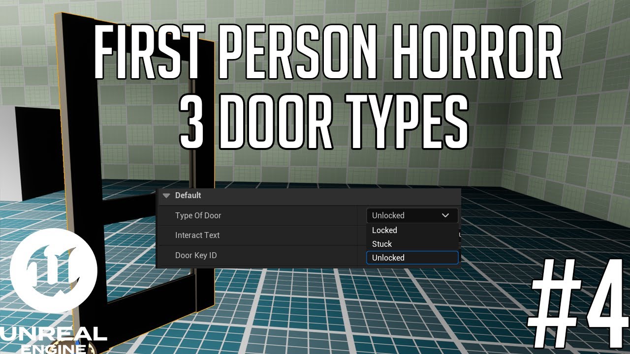 Unreal Engine - First Person Horror - Part 4 - Advanced Door System ...