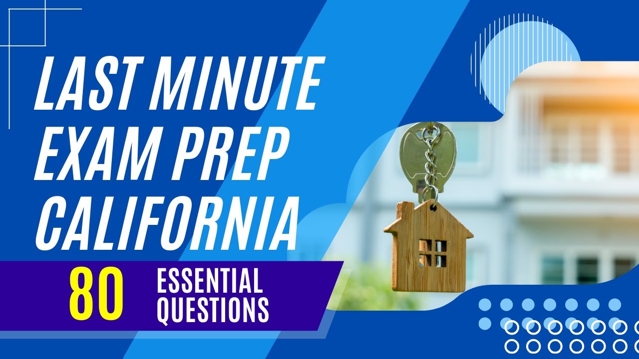 Last Minute Real Estate Exam Prep California (80 Essential Questions ...