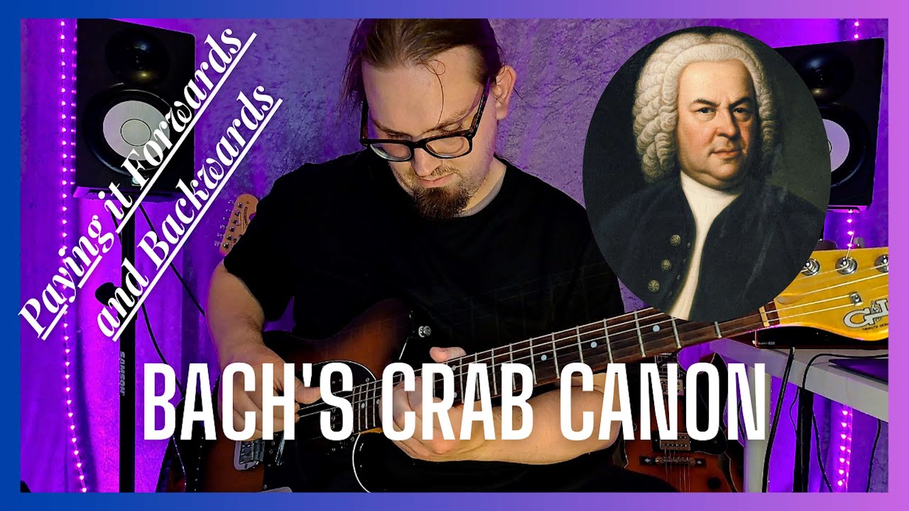 Crab Canon on Guitar | Johann Sebastian Bach's Mirror of Harmony - YouTube