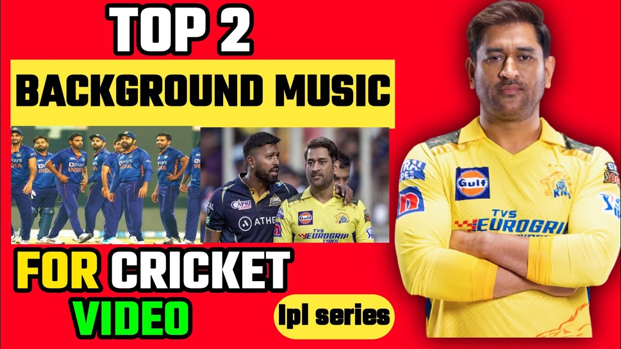 Top Best 2 Background Music To Ipl series | Cricket Background Music 11 ...